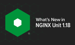 NGINX Unit 1.18.0 Adds Filesystem Isolation and Other Enhancements – NGINX Community Blog